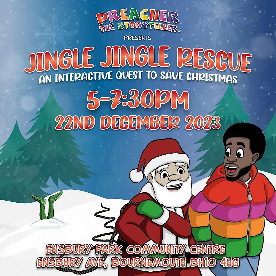 Jingle Jingle Rescue: A Christmas Quest to save Christmas, Ensbury Park ...