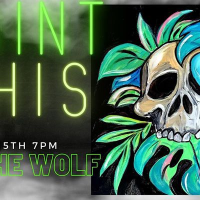 Paint the SKULL in Maple Ridge-Paint Night at The Wolf, The Wolf Bar ...