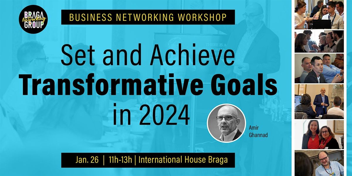 Set and Achieve Transformative Goals in 2024, International House Braga ...