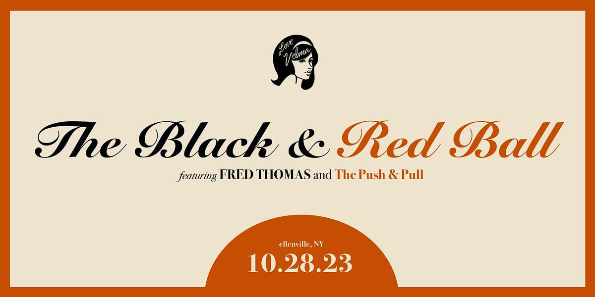 LOVE, VELMA presents: THE BLACK AND RED BALL, 28 October to 29 October ...