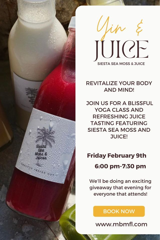Yin & Juice , Mind Body Medicine of Florida, Sarasota, 9 February 2024 ...