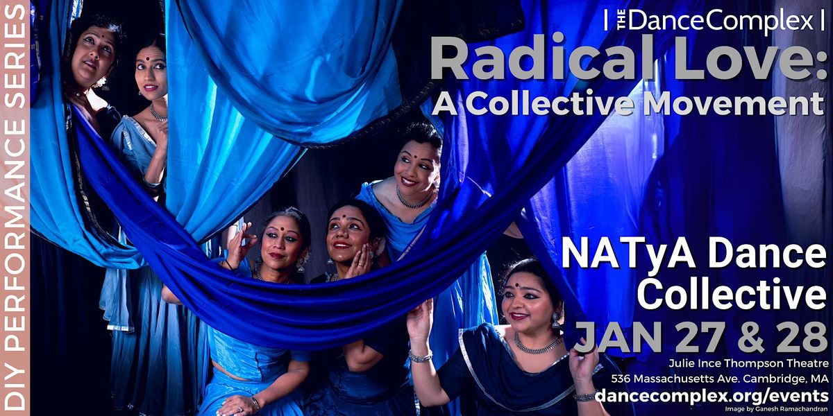 Radical Love: A Collective Movement, The Dance Complex, Cambridge, 27 ...