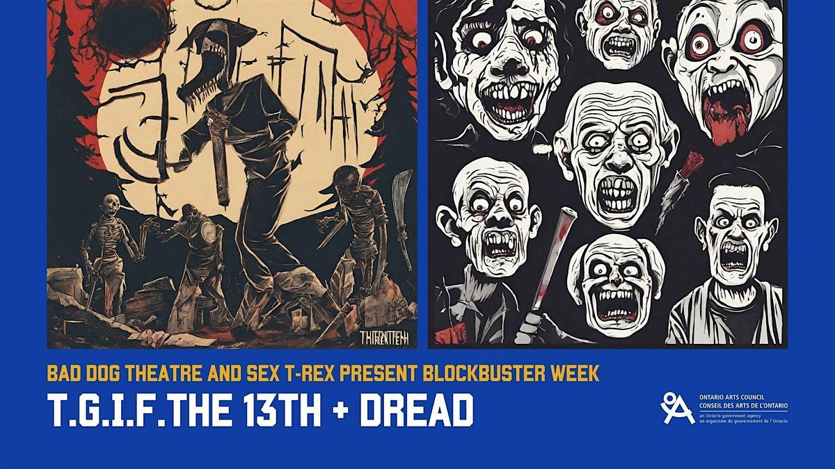 Blockbuster Week | T.G.I.F. the 13th + Dread, The Assembly Theatre ...