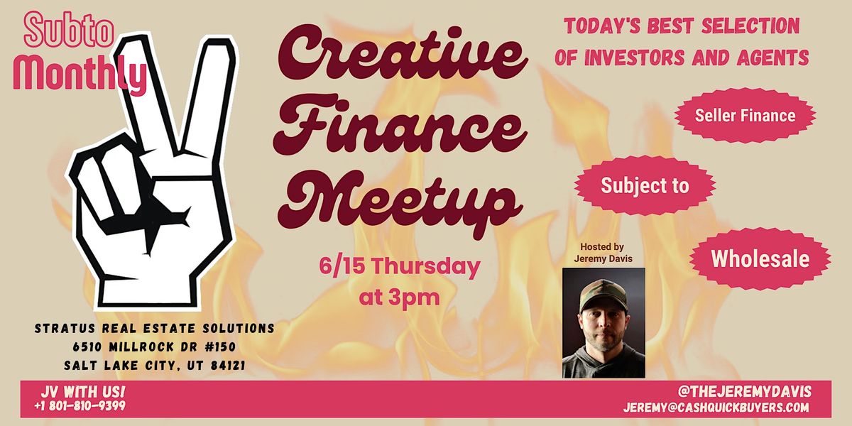 Creative Finance Monthly Meetup with Jeremy Davis & SUBTO, Millrock ...
