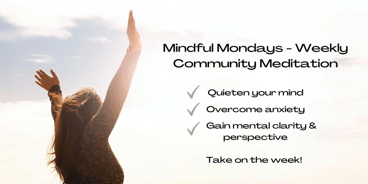 Mindful Mondays - Breath Work, Meditation, and Knowledge - Free, All ...