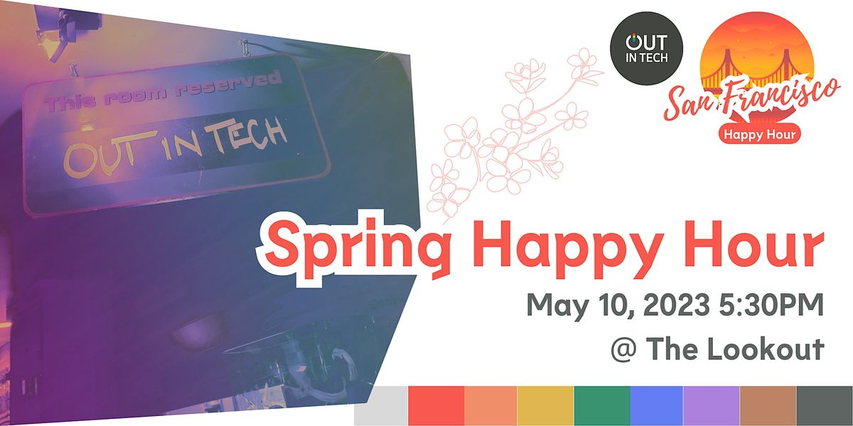 Out in Tech San Francisco | Spring Happy Hour @ The Lookout, Lookout ...