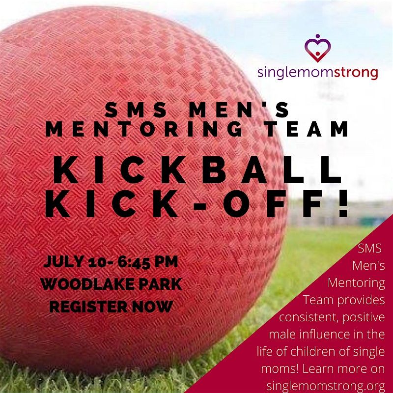Single Mom Strongs Mens Mentoring Team Event: KICKBALL KICK-OFF ...