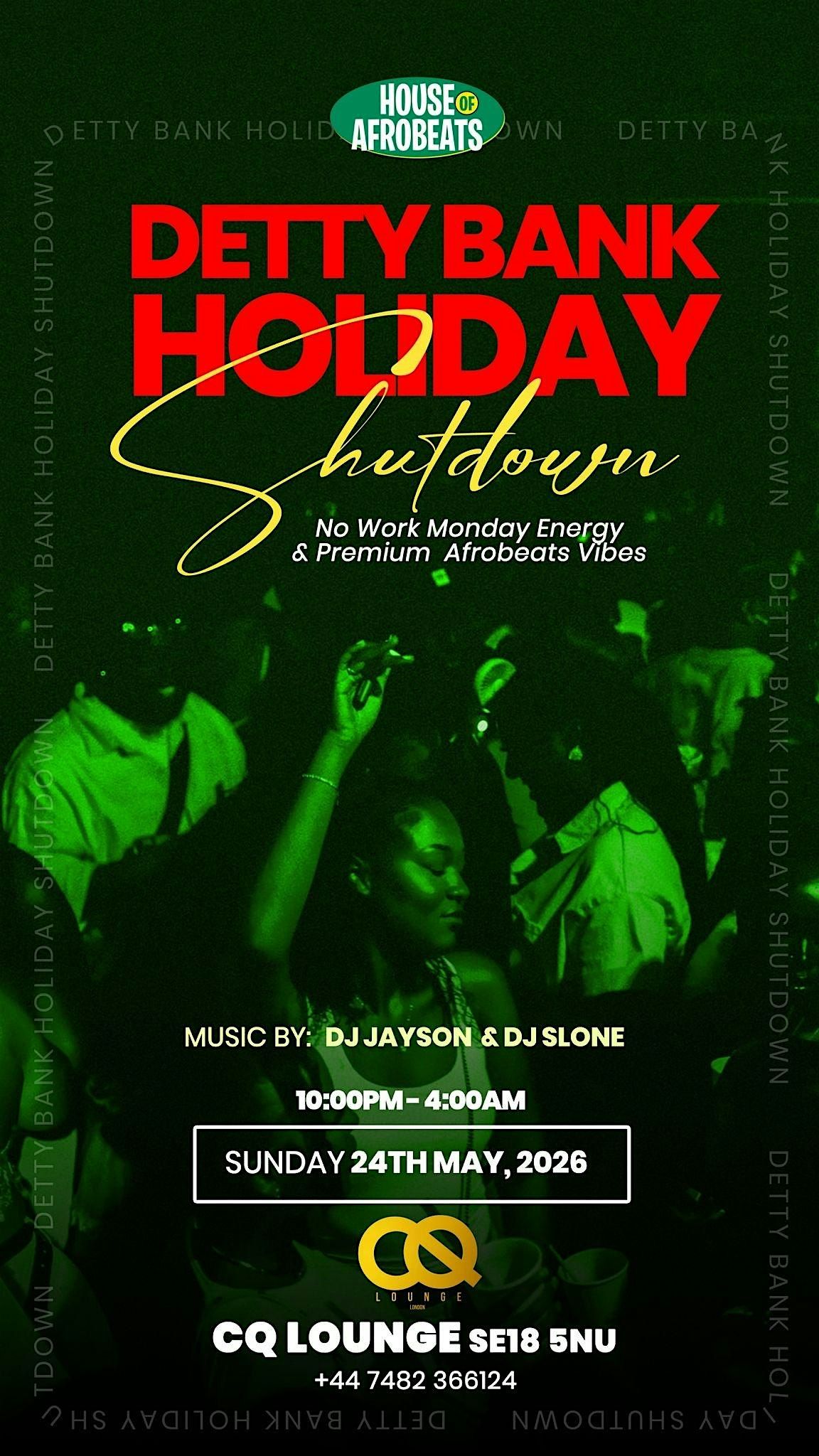 DETTY BANK HOLIDAY SHUTDOWN in London – May 24, 2026 | AllEvents