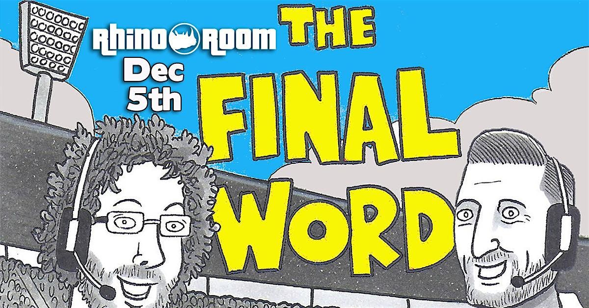 Geoff Lemon & Adam Collins are The Final Word, Rhino Room, Adelaide, 5 ...