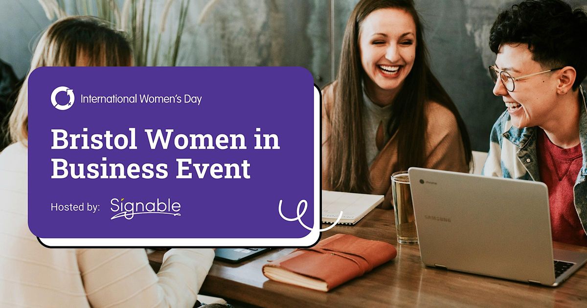 Bristol Women in Business Event, Signable, Unity Street, Bristol, UK, 6 March 2024 | AllEvents
