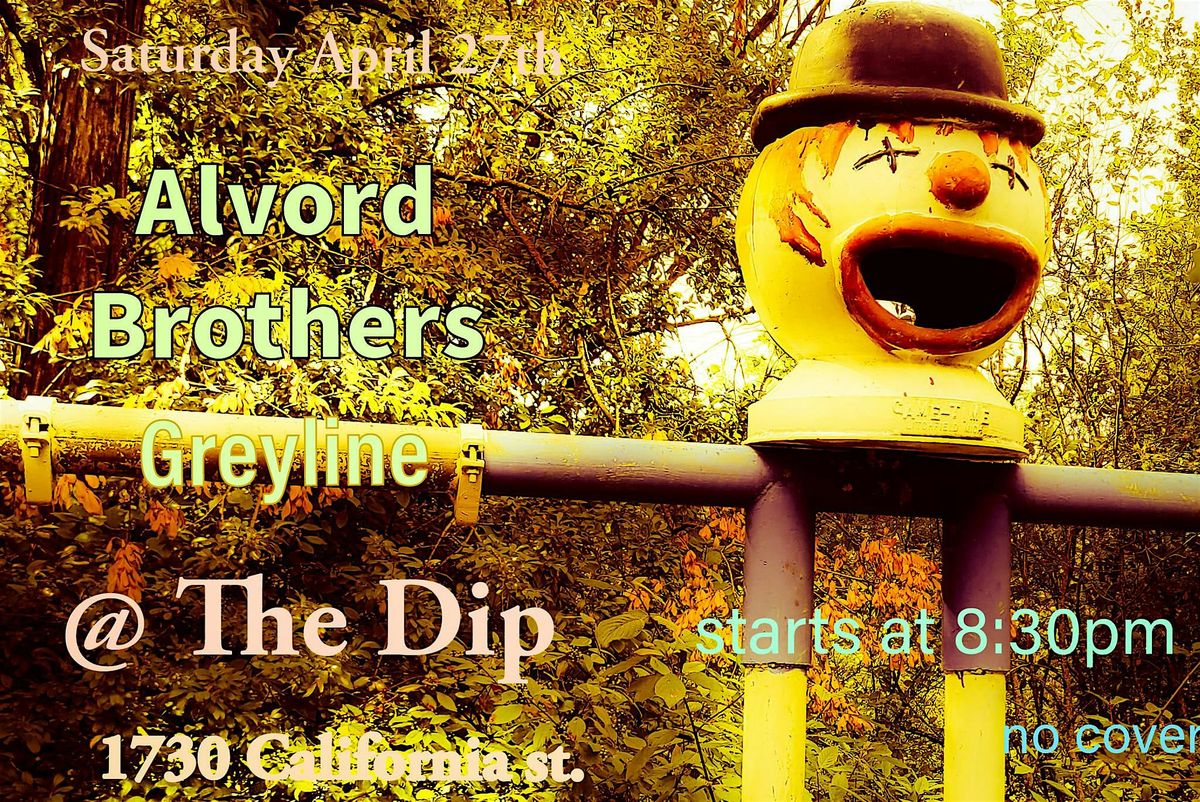 Alvord Brothers | Greyline, The Dip, Redding, 27 April 2024 | AllEvents