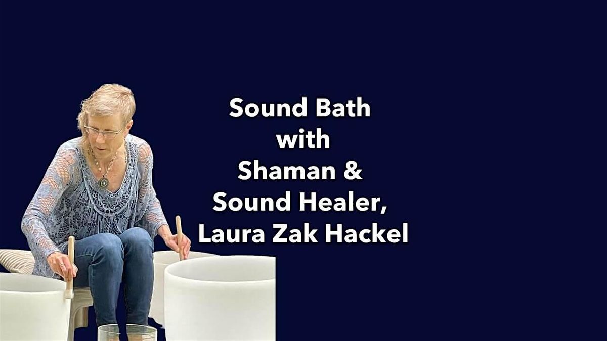 REBIRTH & AWAKENING POSSIBILITIES: A CRYSTAL SOUND BATH WITH LAURA ZAK ...