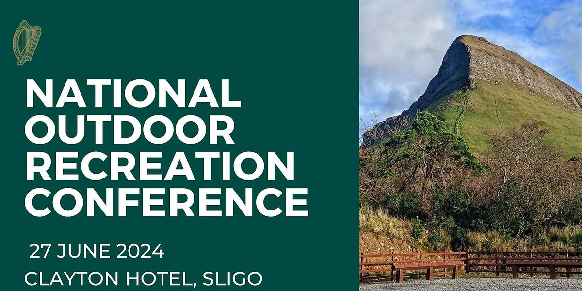 DRCD National Outdoor Recreation Conference 2024, Clayton Hotel Sligo ...