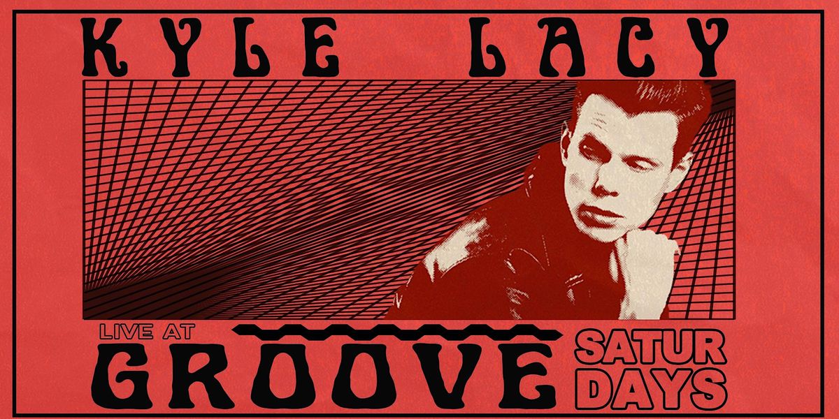Kyle Lacy, Groove, New York, 26 August 2023 | AllEvents.in