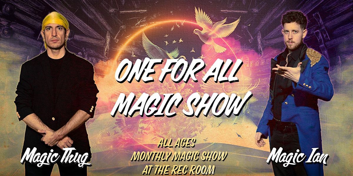 One For All Magic Show, The Rec Room, Huntington Beach , 14 April 2024 ...