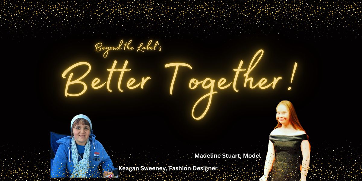 Madeline Stuart & Beyondthelabels We’re Better 2gether Fashion Show ...
