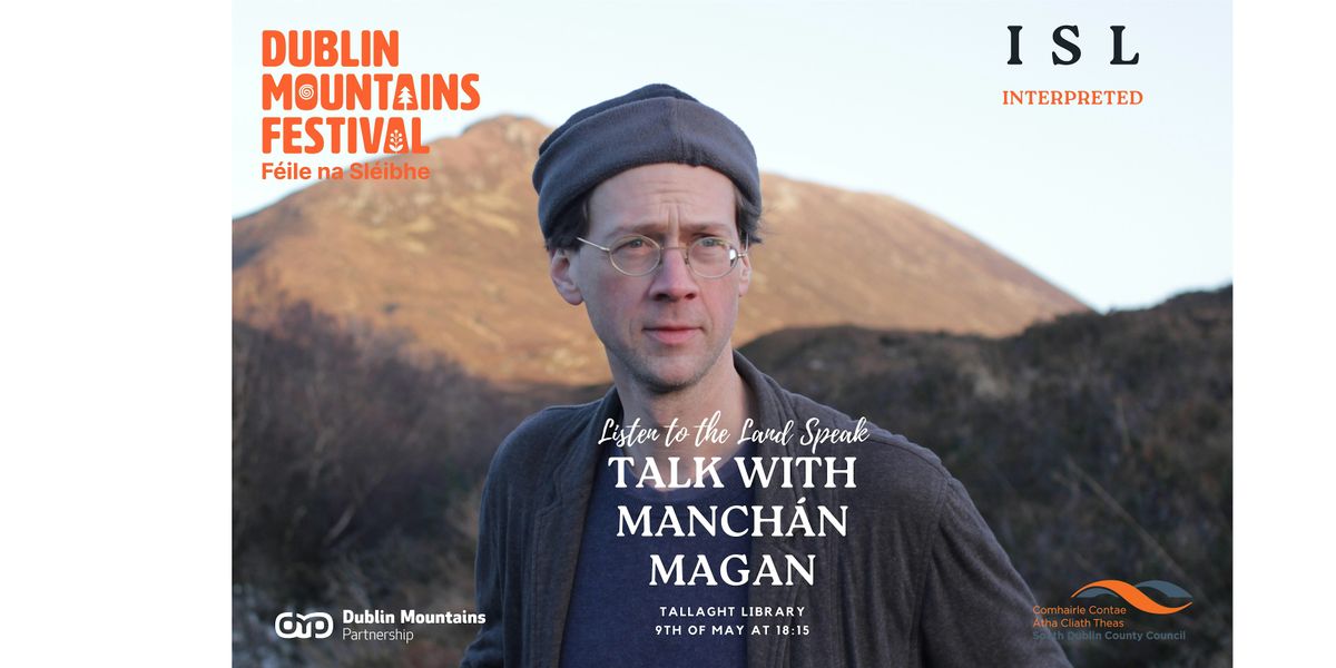 Listen to the Land Speak: Talk with Manchán Magan at Tallaght Library ...