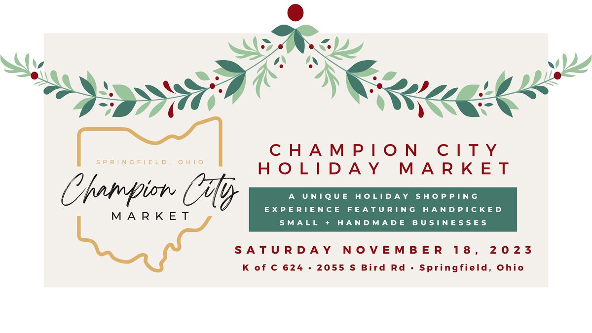 Champion City Holiday Market 2023 VIP, Knights of Columbus 624 ...