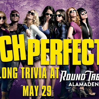 Pitch Perfect Sing-Along Trivia Night at Round Table Almaden!, Round ...