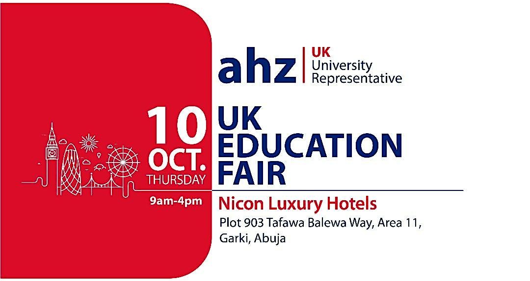 UK Education Fair in Abuja!, Nicon Luxury Hotel, Abuja, 10 October 2024 ...