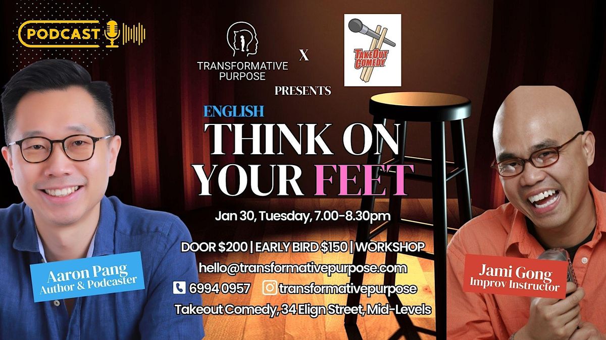 Think On Your Feet: How to Be a Better Communicator, Takeout Comedy ...