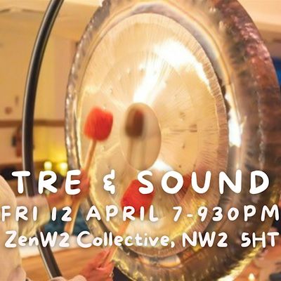 Tension/Trauma Releasing Exercises (TRE) & Sound Bath, Zenw2 Collective, London, 12 April 2024 ...