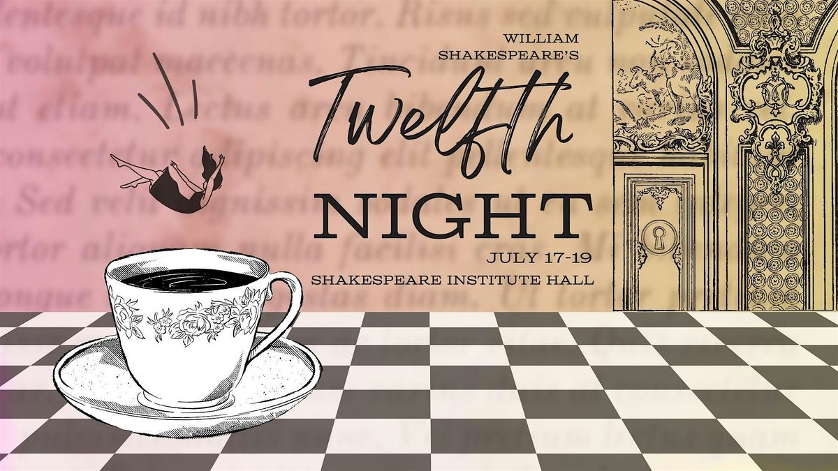 Twelfth Night, Shakespeare Institute - University Of Birmingham ...