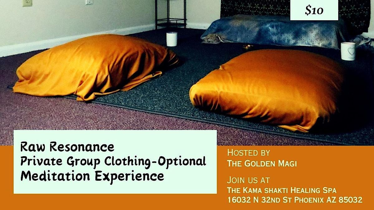 The Raw Resonance: Shed Your Inhibitions | Clothing-Optional Meditation ...