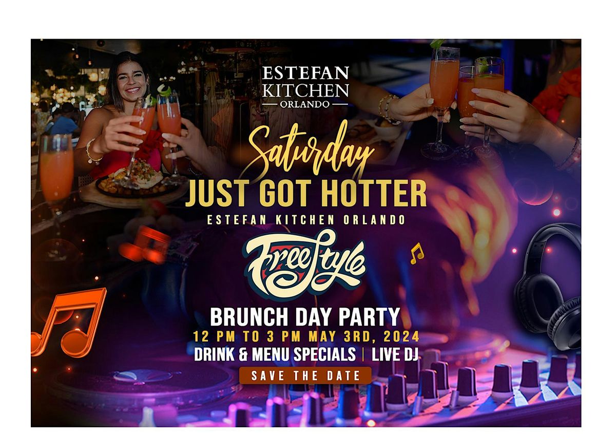 Freestyle Brunch Day Party, Estefan Kitchen Orlando, Kissimmee, 4 May ...