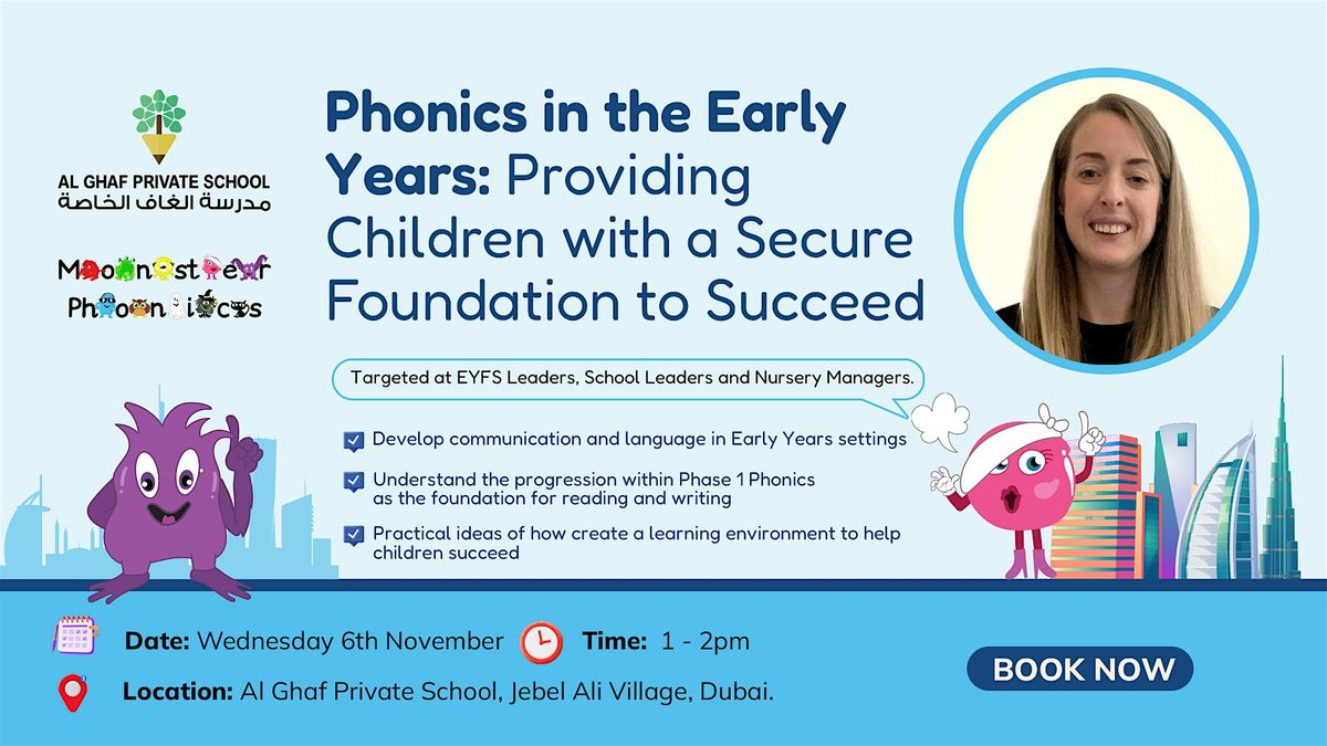 Phonics Excellence in the Early Years, Ghaf Private School, Dubai, Complex, 6 November 2024 ...