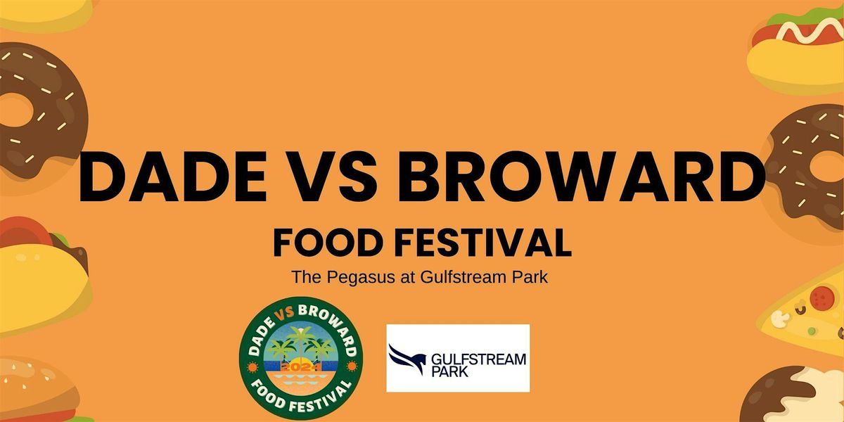 Dade vs Broward Food Festival, Gulfstream Park Casino, Hallandale Beach ...
