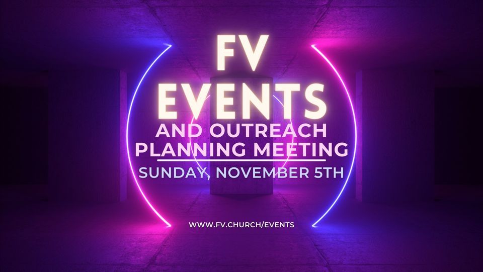 FV Events and Outreach Planning Meeting, Freedom Valley Church ...