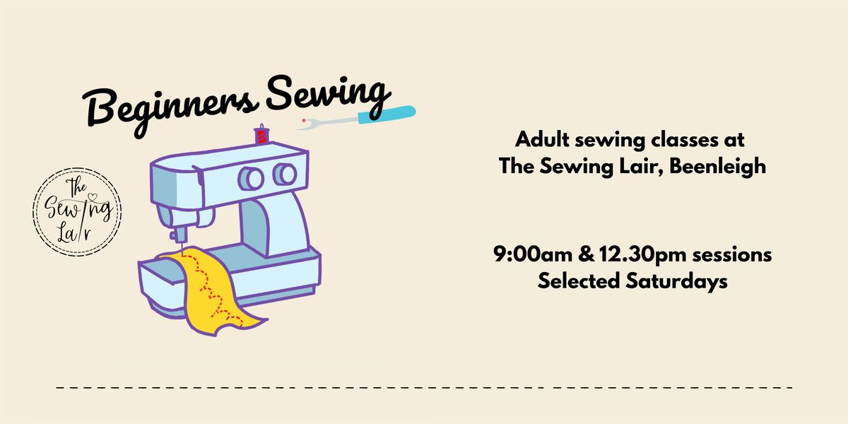 Adult Beginners Sewing: Beenleigh, The Sewing Lair, Beenleigh, 7 June ...