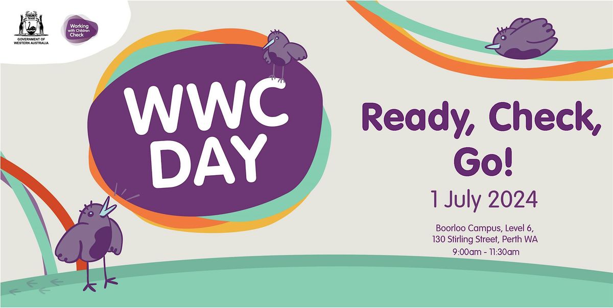 WWC Day – Ready, Check, Go! Information session, 130 Stirling St, Perth, 1 July 2024 | AllEvents.in