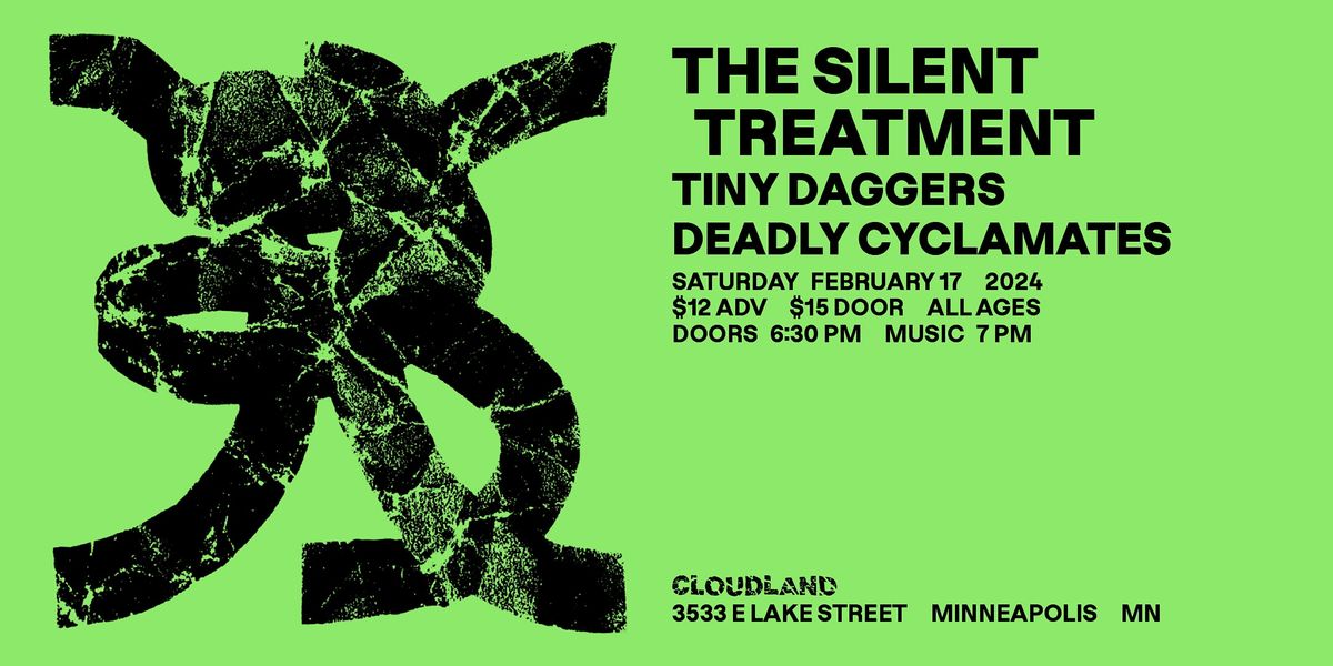 The Silent Treatment, Tiny Daggers, Deadly Cyclamates, Cloudland ...