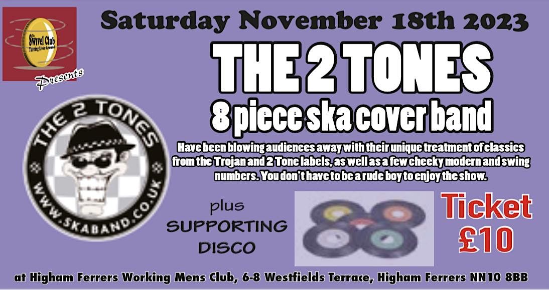 The 2 Tones Ska Band & Supporting Disco, Higham Ferrers Working Mens ...