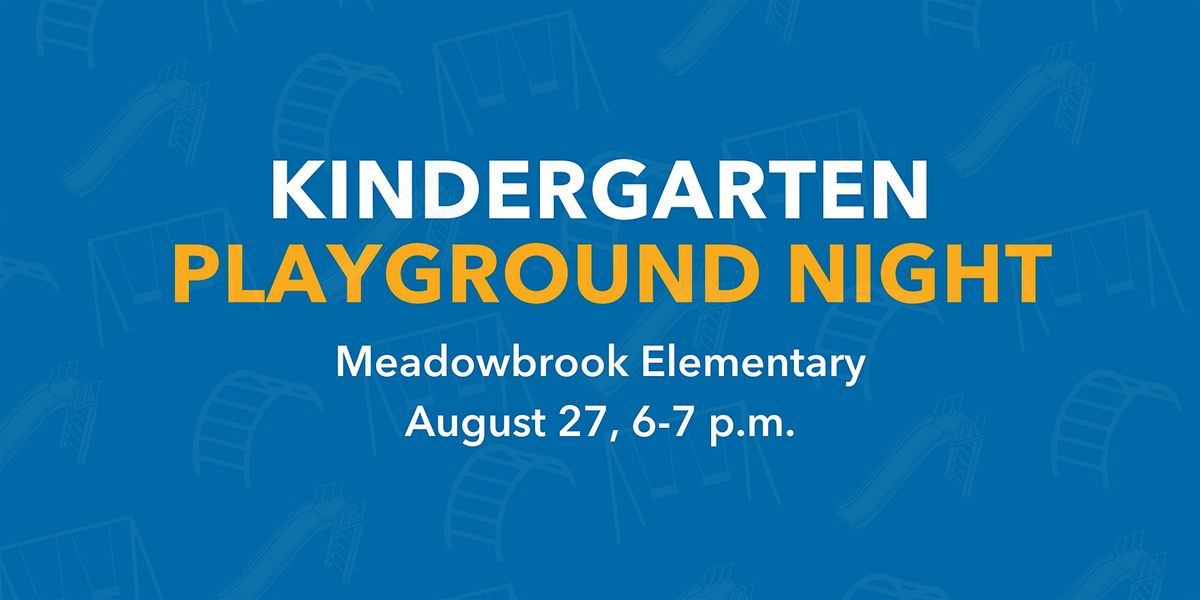 Meadowbrook Elementary Kindergarten Playground Night, Meadowbrook Elementary School, Golden ...