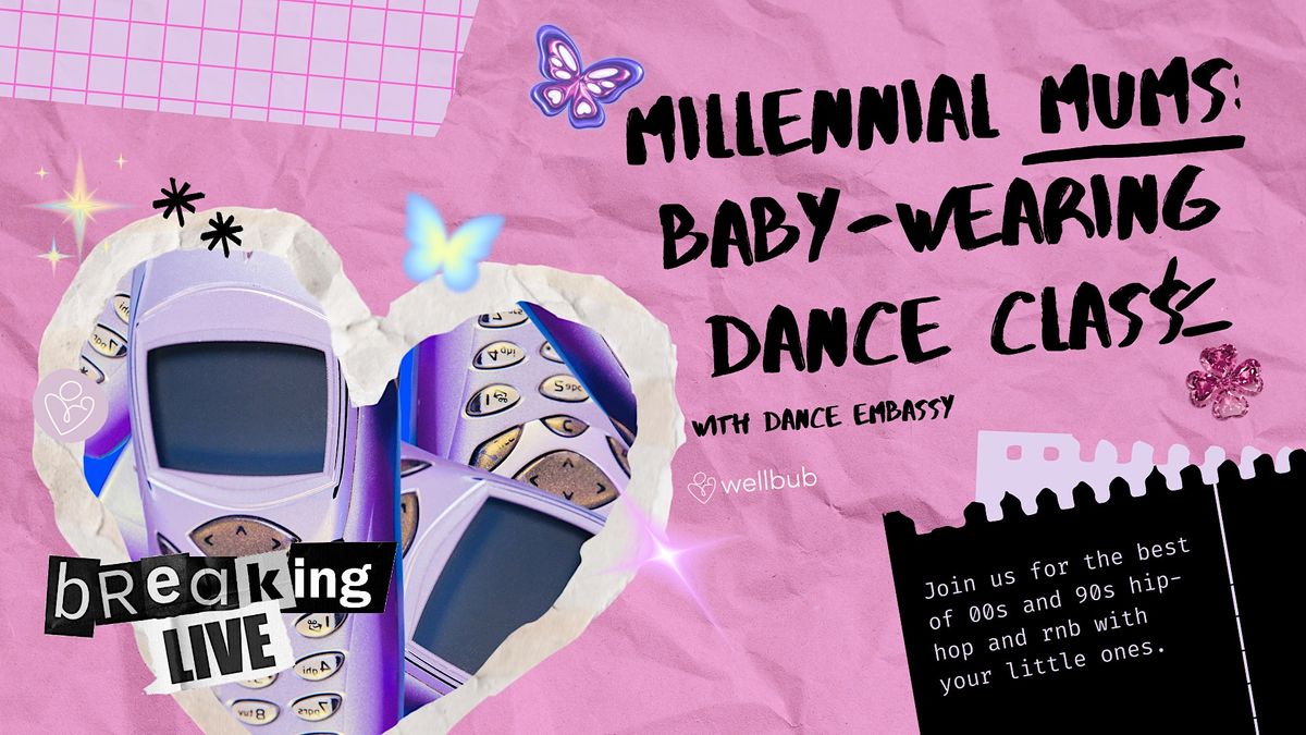 Millennial Mums: Baby-Wearing Dance Class - The Best of 00s and 90s ...