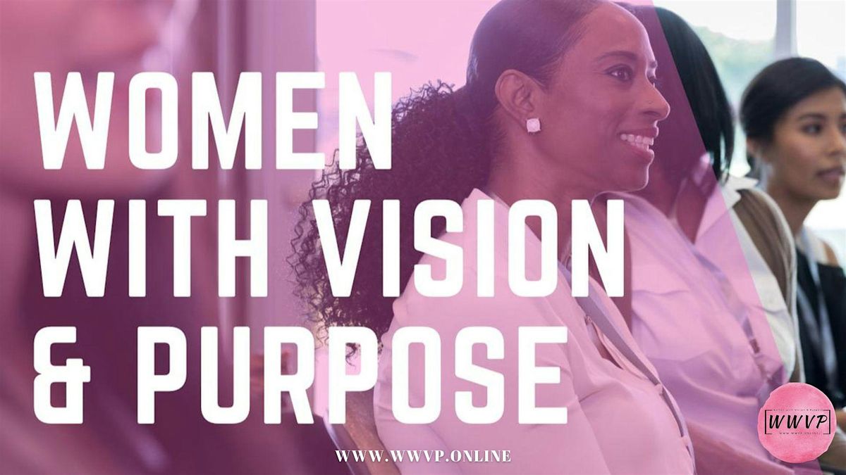 Women with Vision & Purpose Community, August 5 2024 | Online Event ...