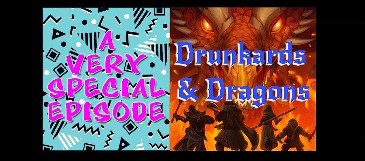 Very Special Episode + Drunkards & Dragons, The Pack Theater - Broadwater Second Stage, Los ...