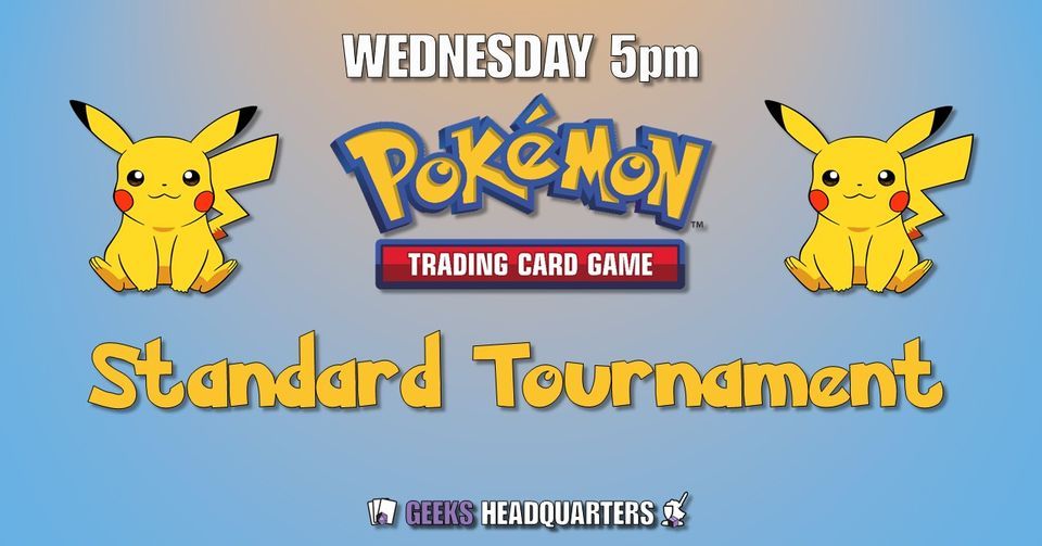 Pokemon Wednesday Standard Tournament, Geeks Headquarters, Chesterfield ...