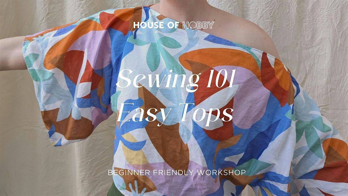 Sewing 101 - Easy Breezy Tops (Ages 11+), Hobby Studio, West Perth, 14 ...