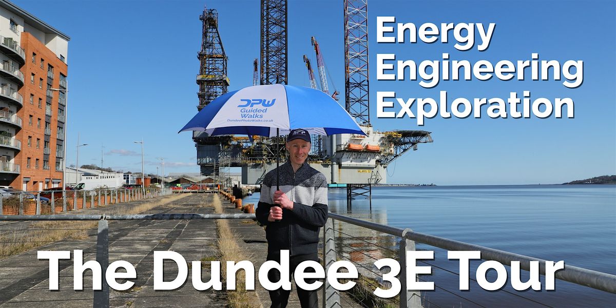 The Dundee 3E Tour - Energy, Engineering + Exploration, V&A Sign ...