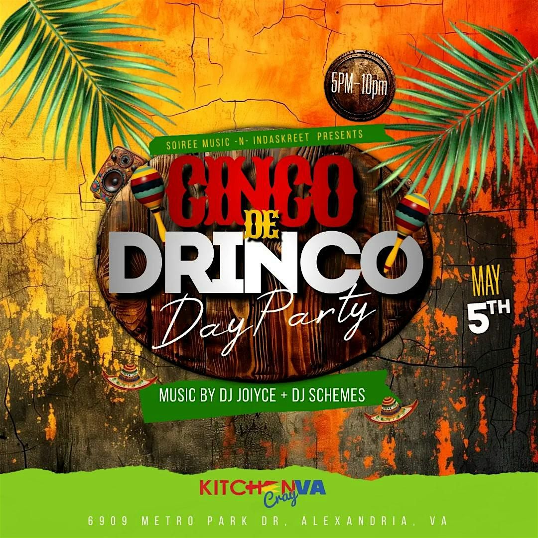 CINCO DE DRINCO (CINCO DE MAYO DAY PARTY), KitchenCray - Alexandria, 5 ...