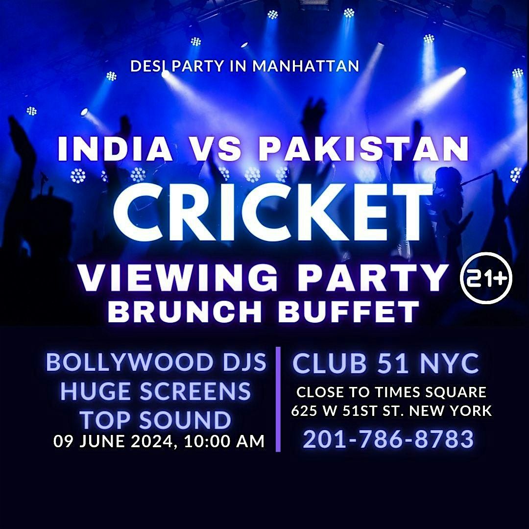 India Pakistan Cricket Viewing Party and Brunch Buffet Bollywood Party ...