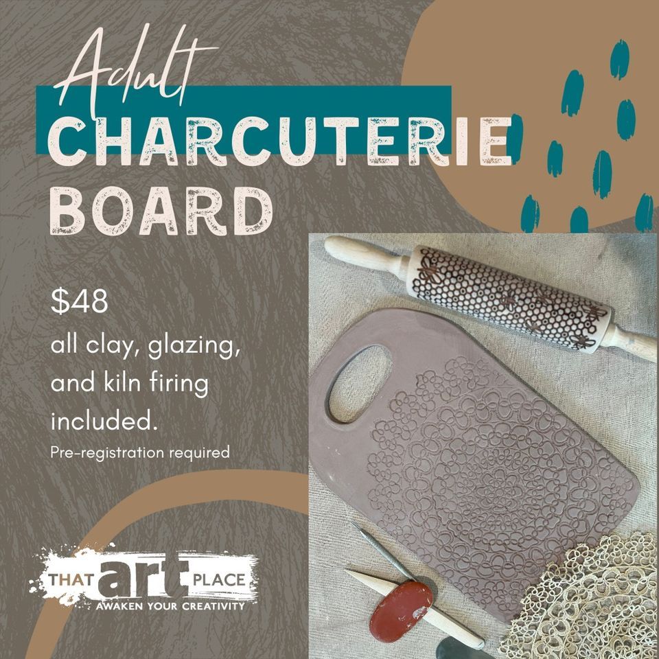 Adult Clay Charcuterie Board Workshop, 108 Lake Rd, Belton, TX, United ...