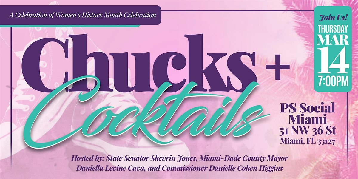 Chucks and Cocktails Womens History Month Event, PS Social, Miami, 14 ...