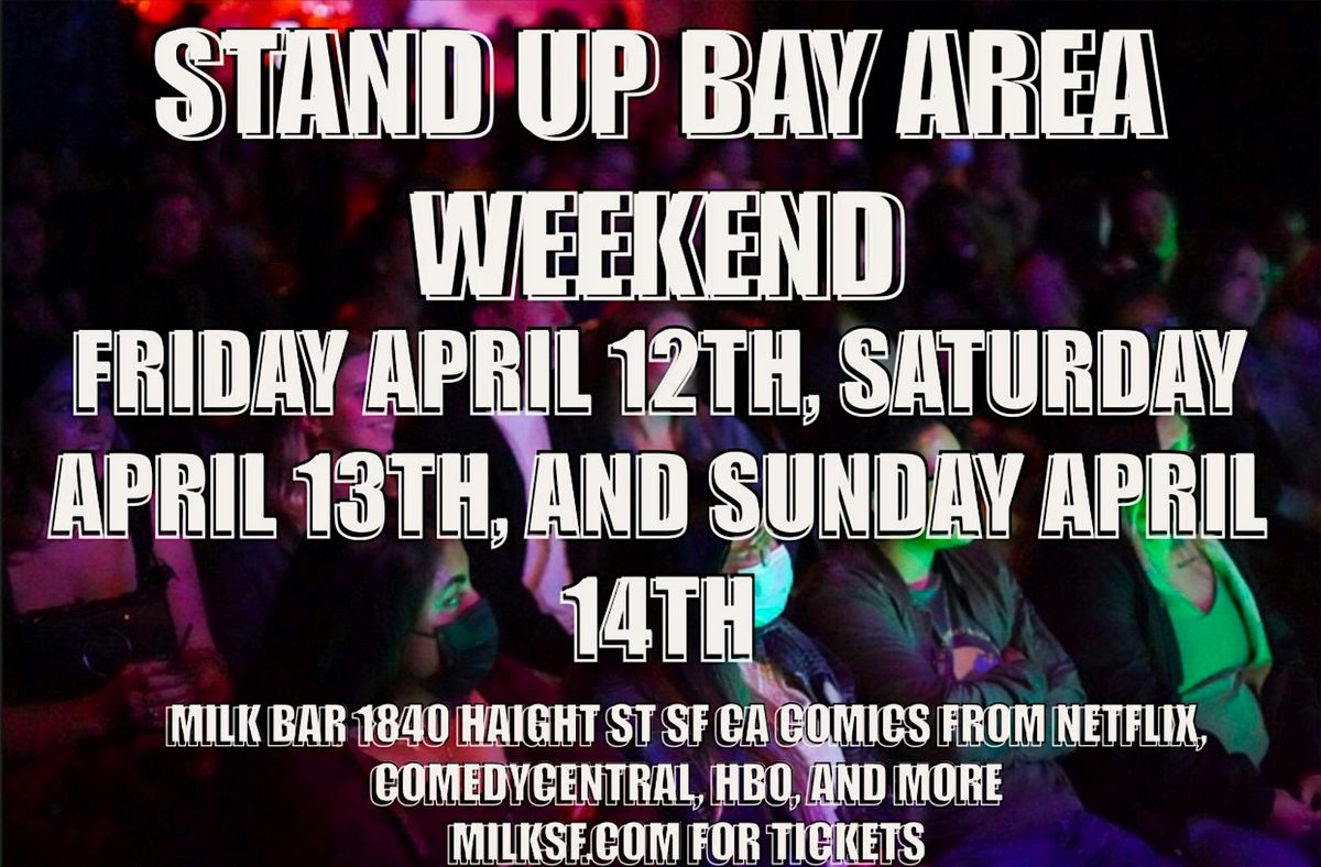 Stand Up Comedy Weekend In Sf, Milk Bar, San Francisco, 12 April to 14 ...