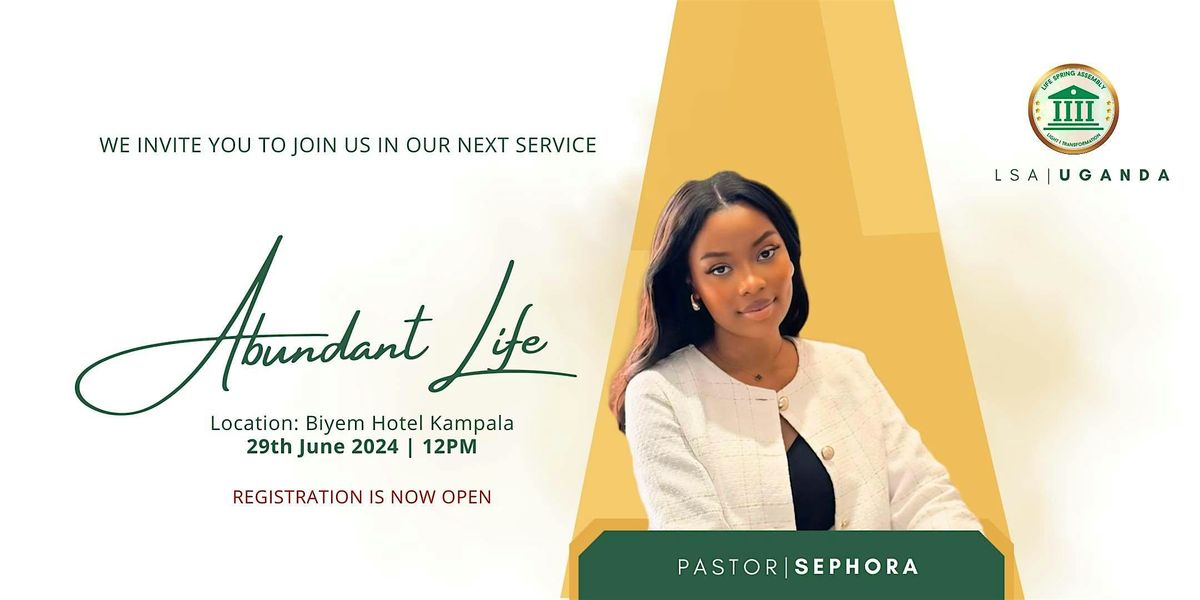 ABUNDANT LIFE, Biyem Hotel, Kampala, 29 June 2024 | AllEvents.in