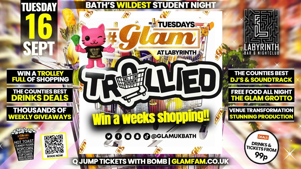 Glam - 🛒 LETS GET TROLLIED! 🛒 | Baths Best Student Night! Every Tuesday ...